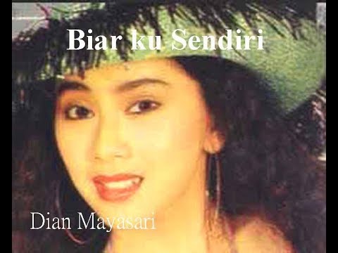 Biar Ku Sendiri - Dian Mayasari (Lirik)