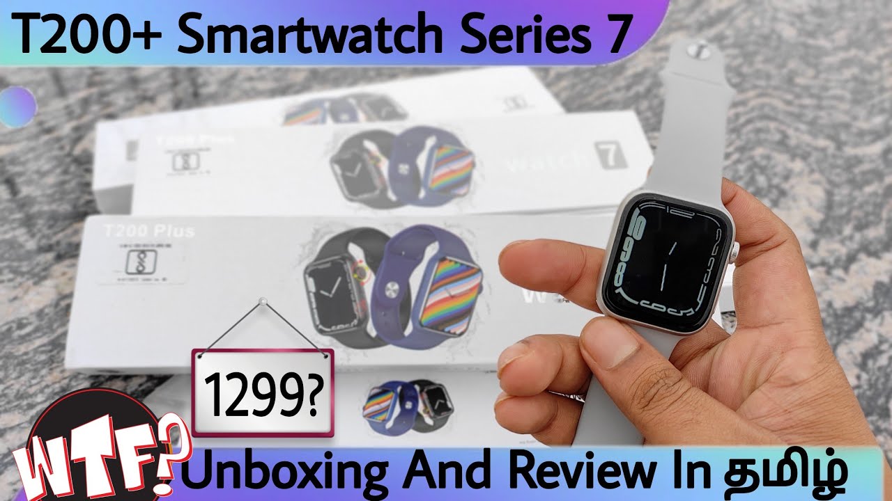 T200 Plus Series 7 Smartwatch Unboxing And Review In Tamil - YouTube