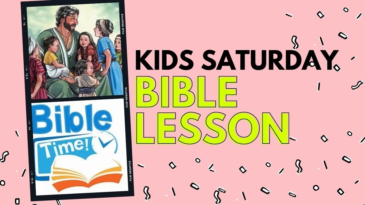 Kids Saturday Bible Lesson February 6, 2021 - YouTube