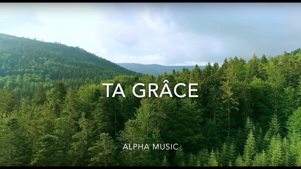 Ta grâce - Alpha Music (Audio/Parole) - YouTube