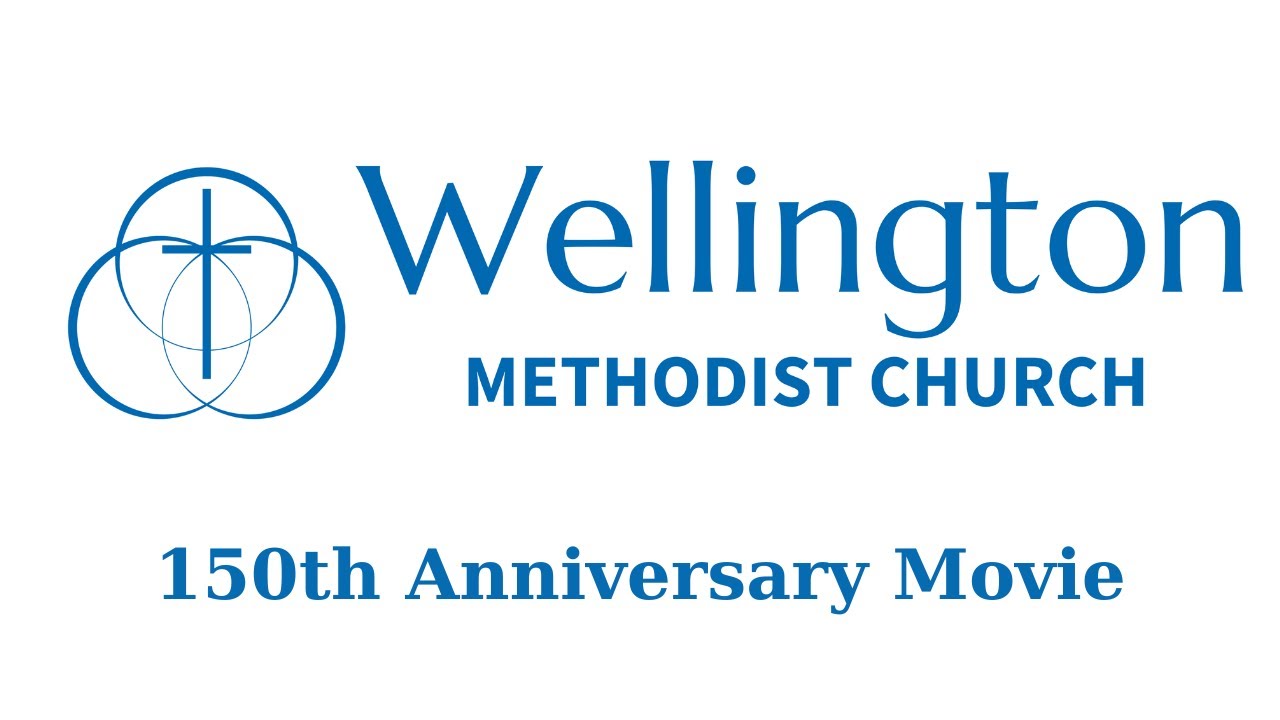 Wellington Methodist Church - The First 150 Years Documentary - YouTube