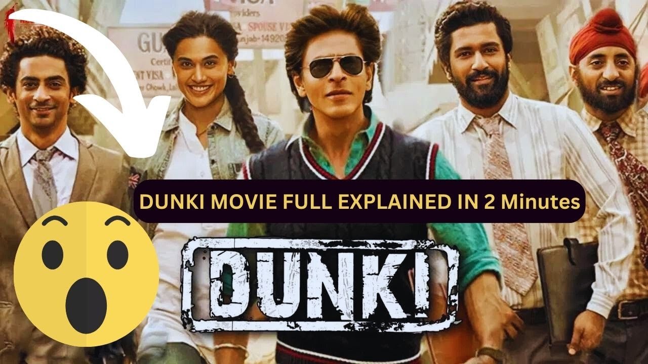 Dunki Movie Explained In Hindi | Dunki Movie Story In Hindi | Shahrukh ...