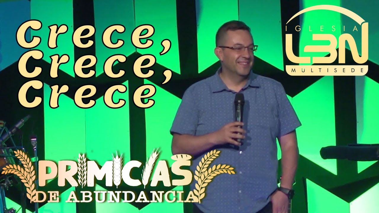 Primicias 2020 "Crece, Crece, Crece" - (Pr. Luis Beltran) - [Sede Este ...