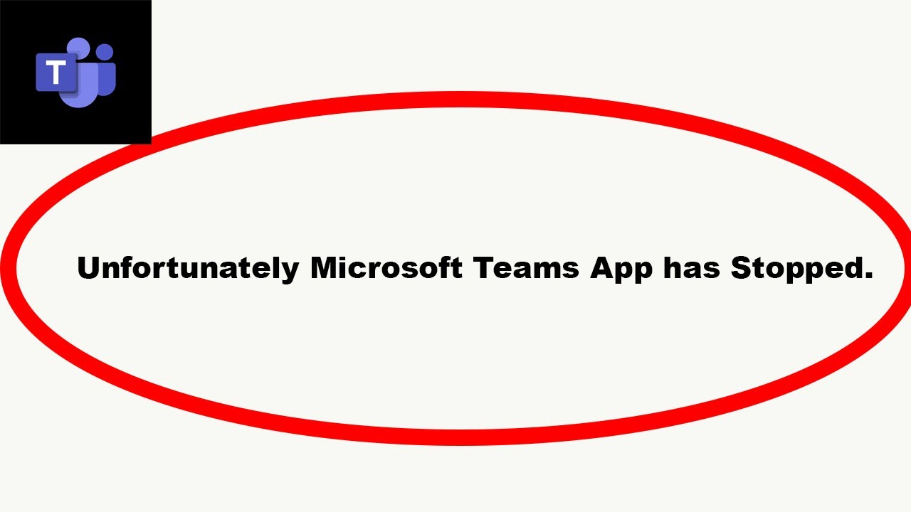 Fix Microsoft Teams Unfortunately Has Stopped | Microsoft Teams Stopped ...