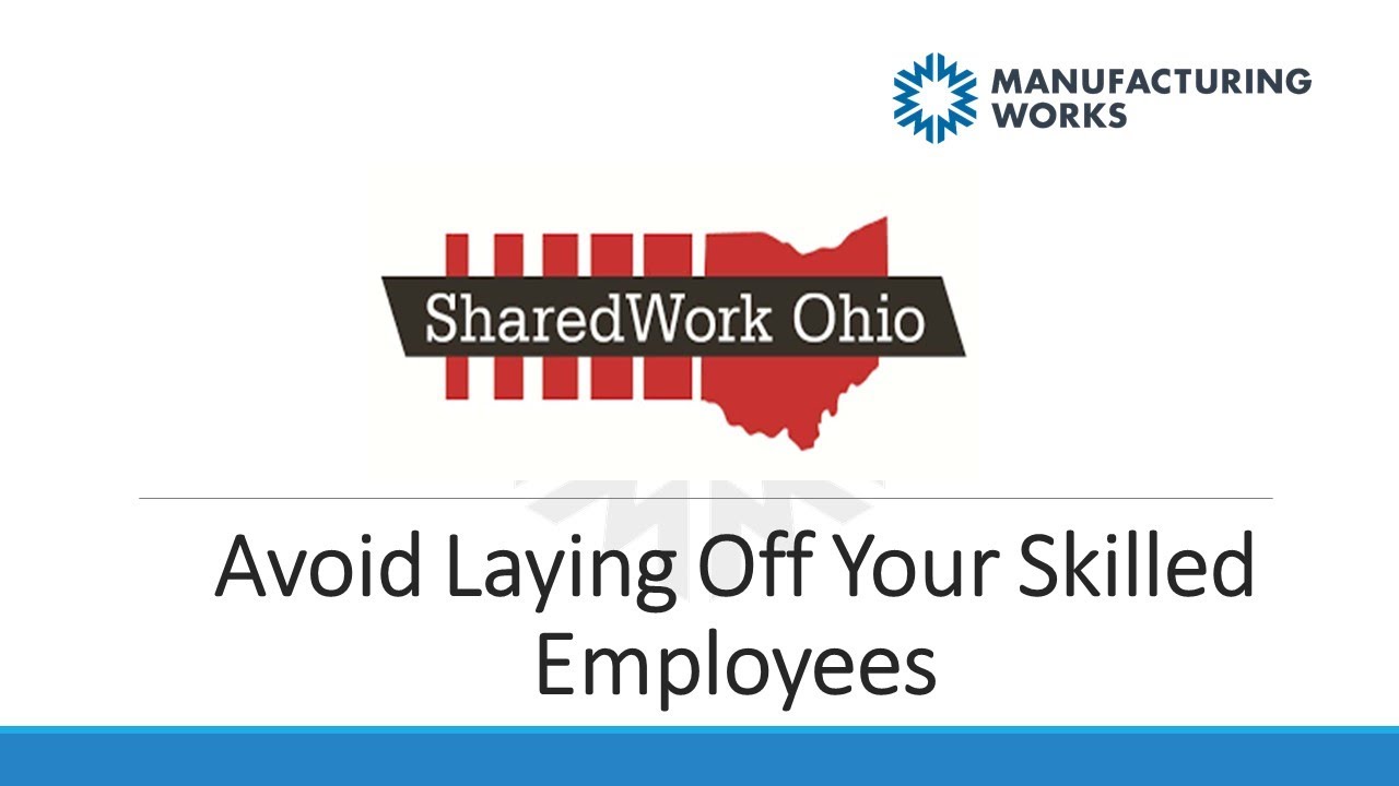 Avoid Laying Off Your Skilled Employees with SharedWork Ohio - YouTube