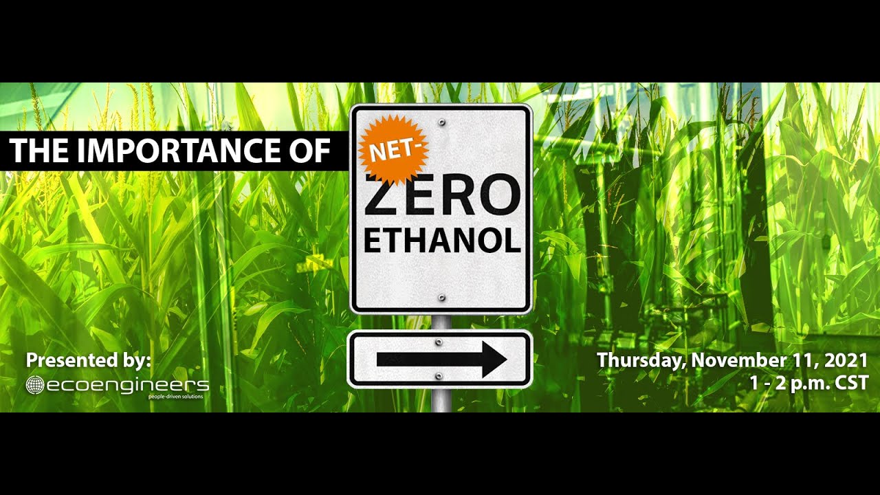 The Importance of Net Zero Ethanol: Nov. 11, 2021 - YouTube