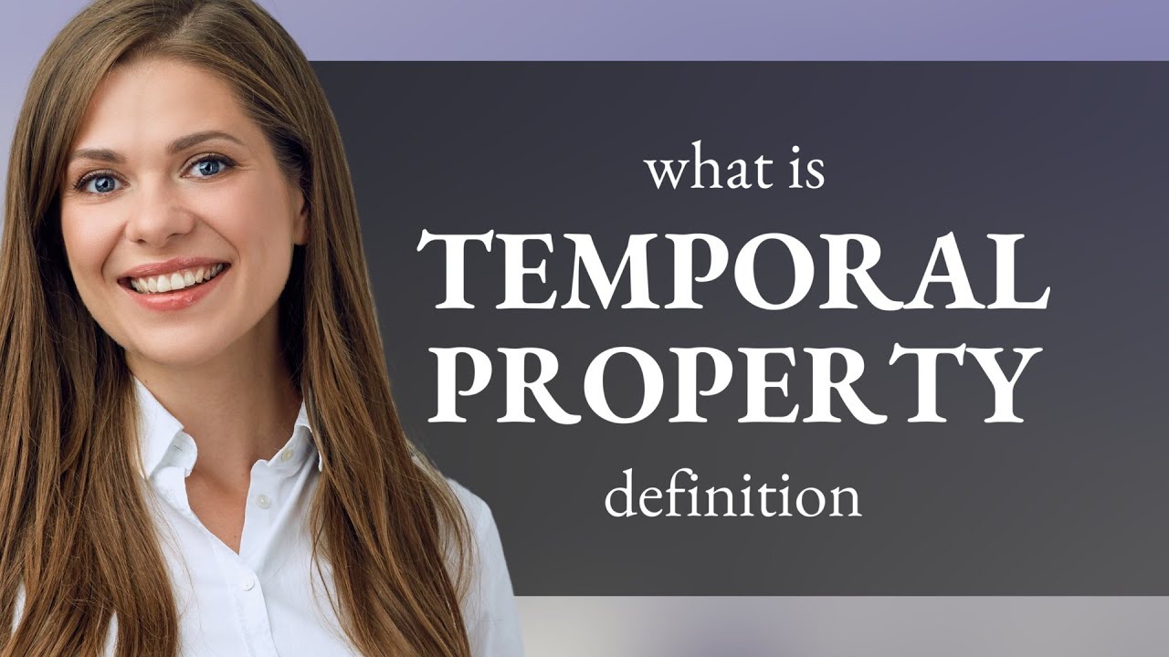 Temporal property — meaning of TEMPORAL PROPERTY - YouTube