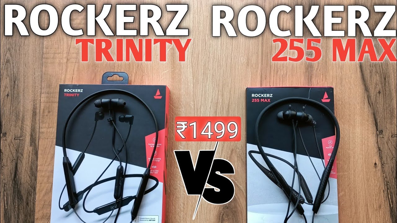 Boat Rockerz 255 Max VS Boat Rockerz Trinity MUSIC & GAMING NECKBAND ...