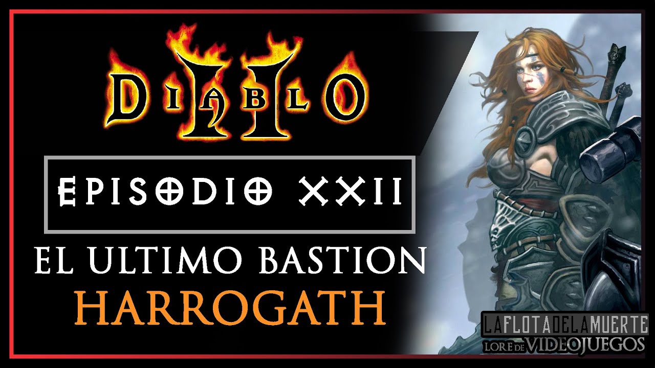 DIABLO II LORE-PLAY Capitulo 22: Harrogath - YouTube
