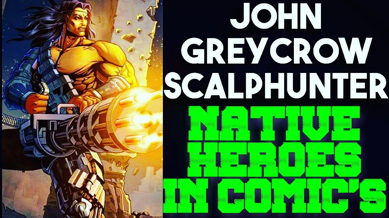 ScalpHunter ( John GreyCrow)- Native Heroes in Comic's # ...