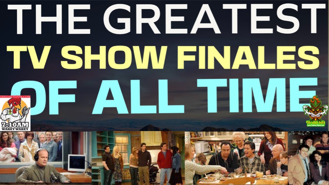 The Greatest TV Show Finales of All Time on 7:10am Wakey Wakey Morning ...