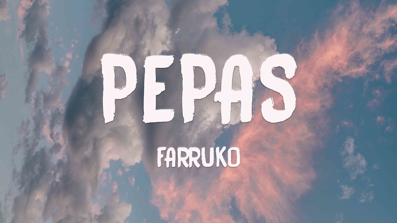 Pepas - Farruko (Lyrics Video) 🎁 - YouTube