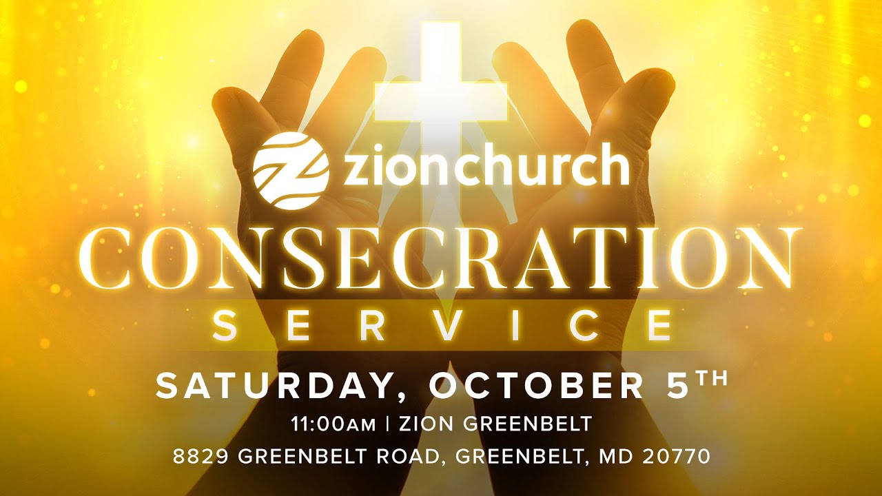 Zion Church | Consecration Service | 10.5.24 - YouTube
