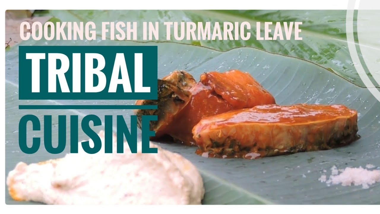 Tribal Cuisine Cooking fish in Turmeric leaves - YouTube
