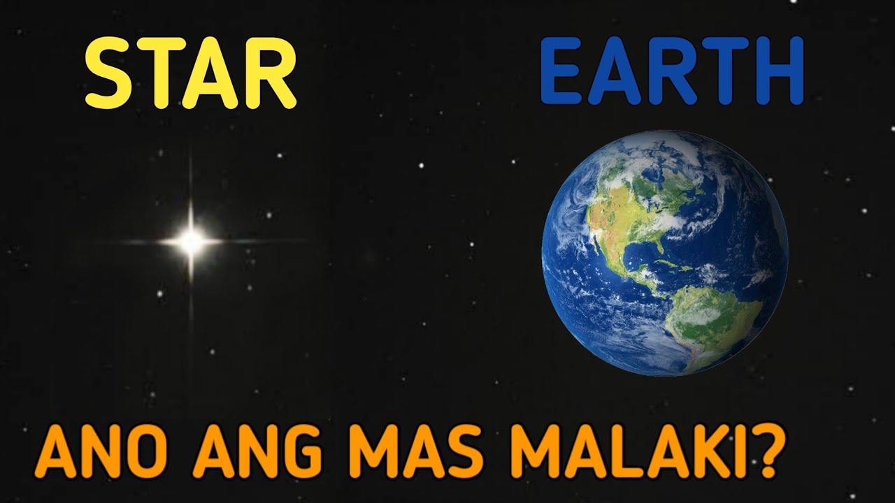 ANO ANG MAS MALAKI EARTH O STAR YouTube ANO ANG MAS MALAKI EARTH O STAR YouTube