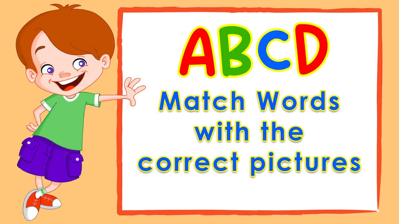 ABCD Match words with the correct pictures for kids | JUUJUU kids ...