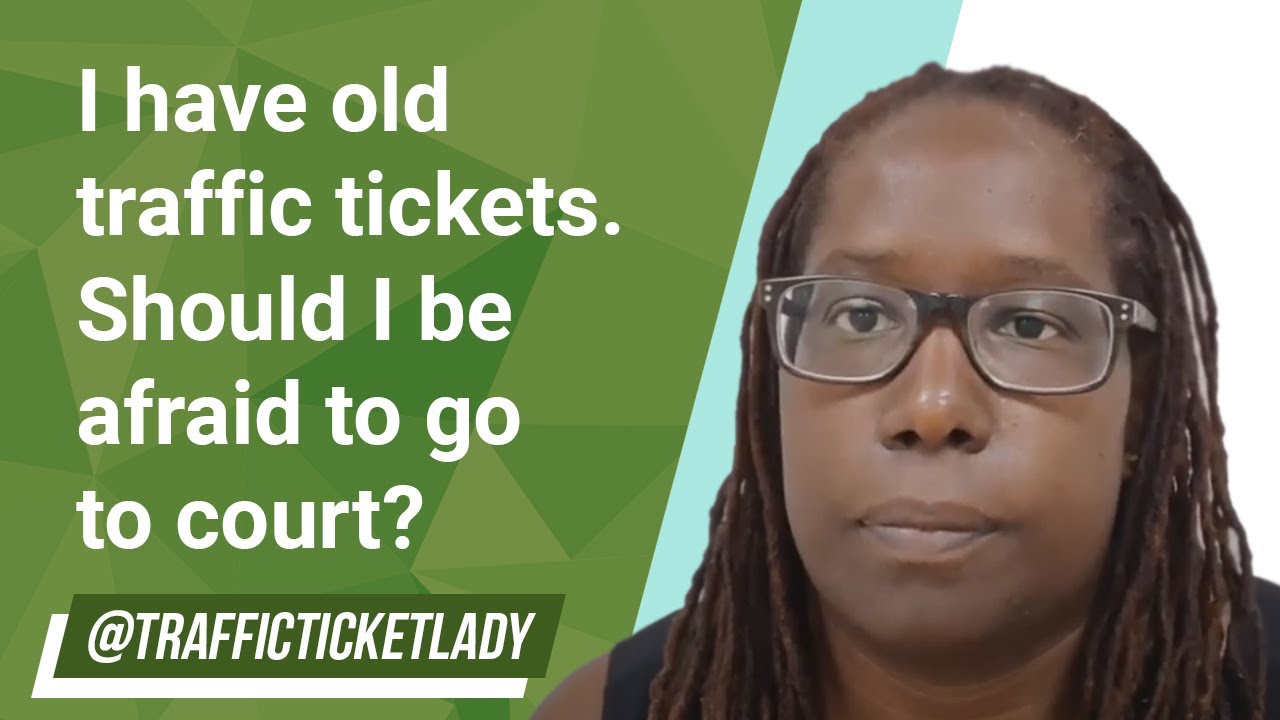 I Have Old Traffic Tickets Should I Be Afraid To Go To Court YouTube i-have-old-traffic-tickets-should-i-be-afraid-to-go-to-court-youtube