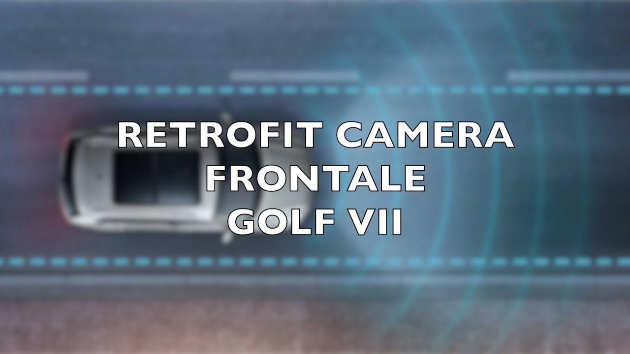 Retrofit camera frontale Golf VII 1/3 - YouTube