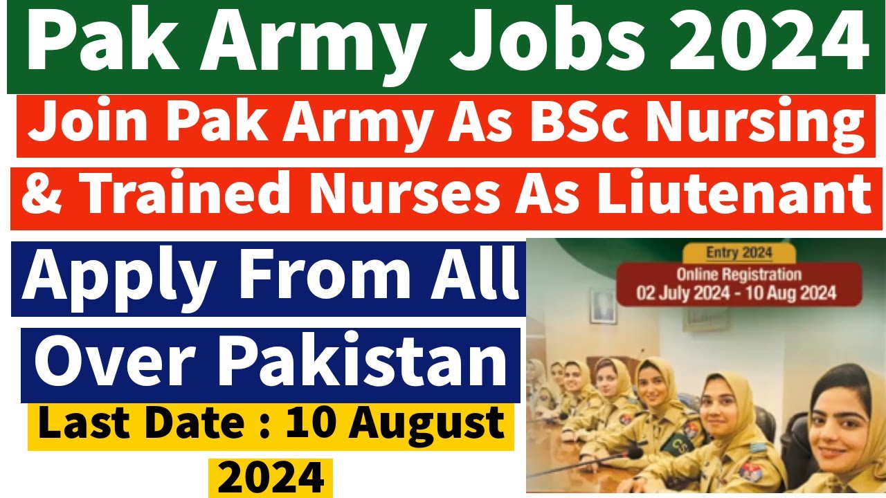 Join Pak Army As BSc Nursing & Trained Nurses As Liutenant - Pak Army ...