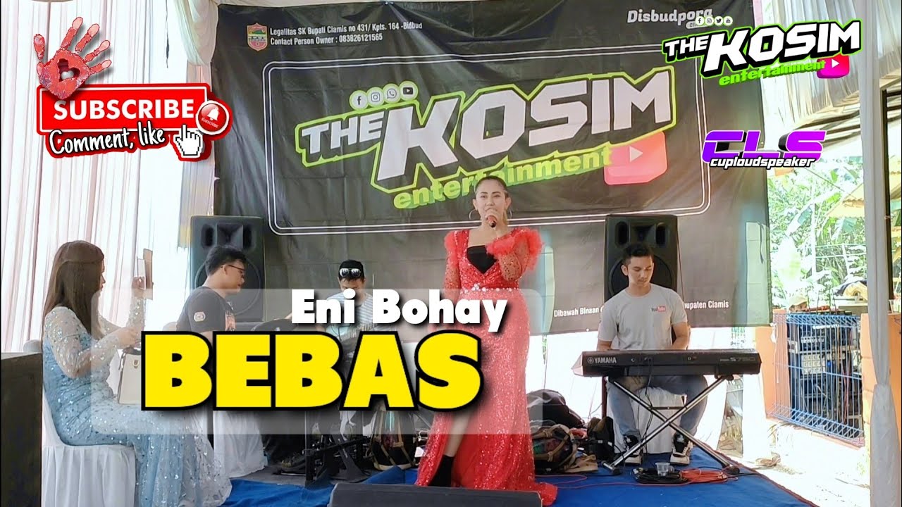 BEBAS | ENI BOHAY | viral tik tok ||THE KOSIM OFFICIAL LIVE MUSIC CLS AUDIO | LIVE BUNISEURI ...