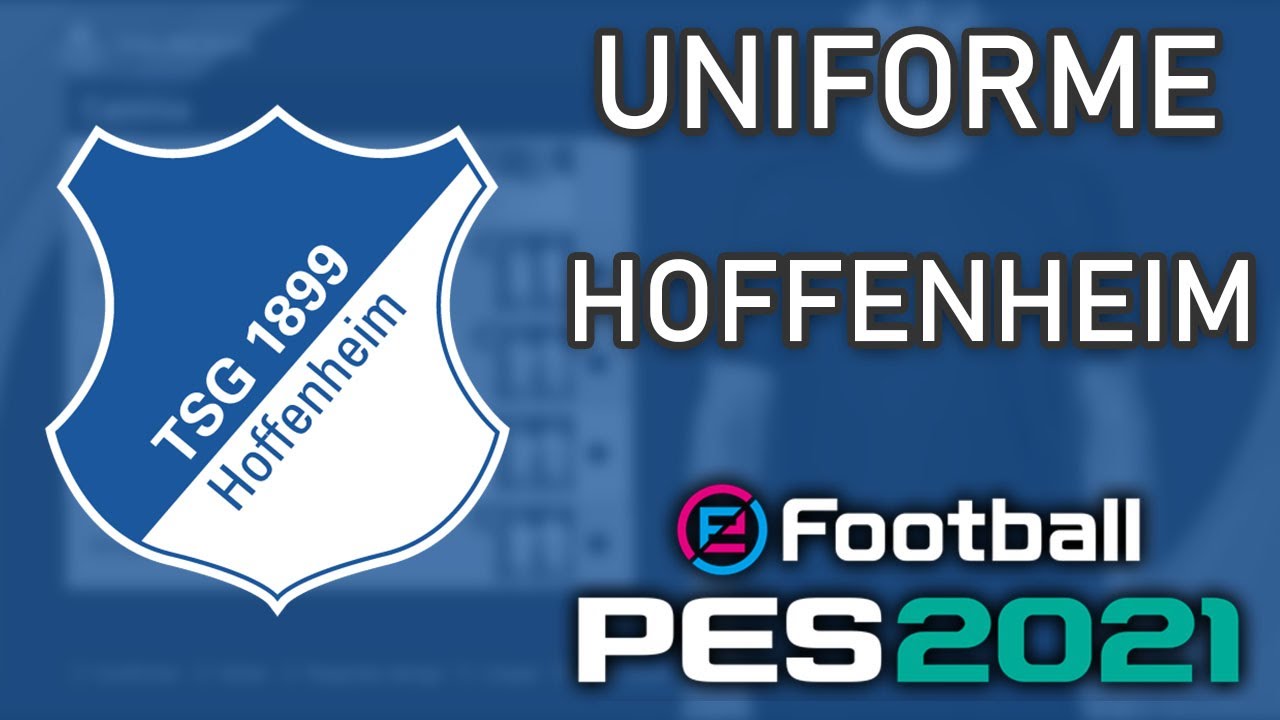 PES 2021 - Uniformes/kits Hoffenheim (20-21) Xbox - YouTube