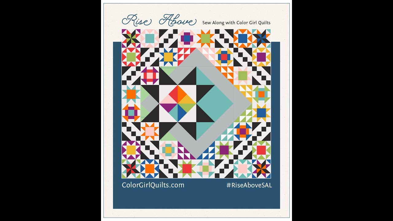 Introducing the Rise Above Quilt Along with Color Girl Quilts - YouTube