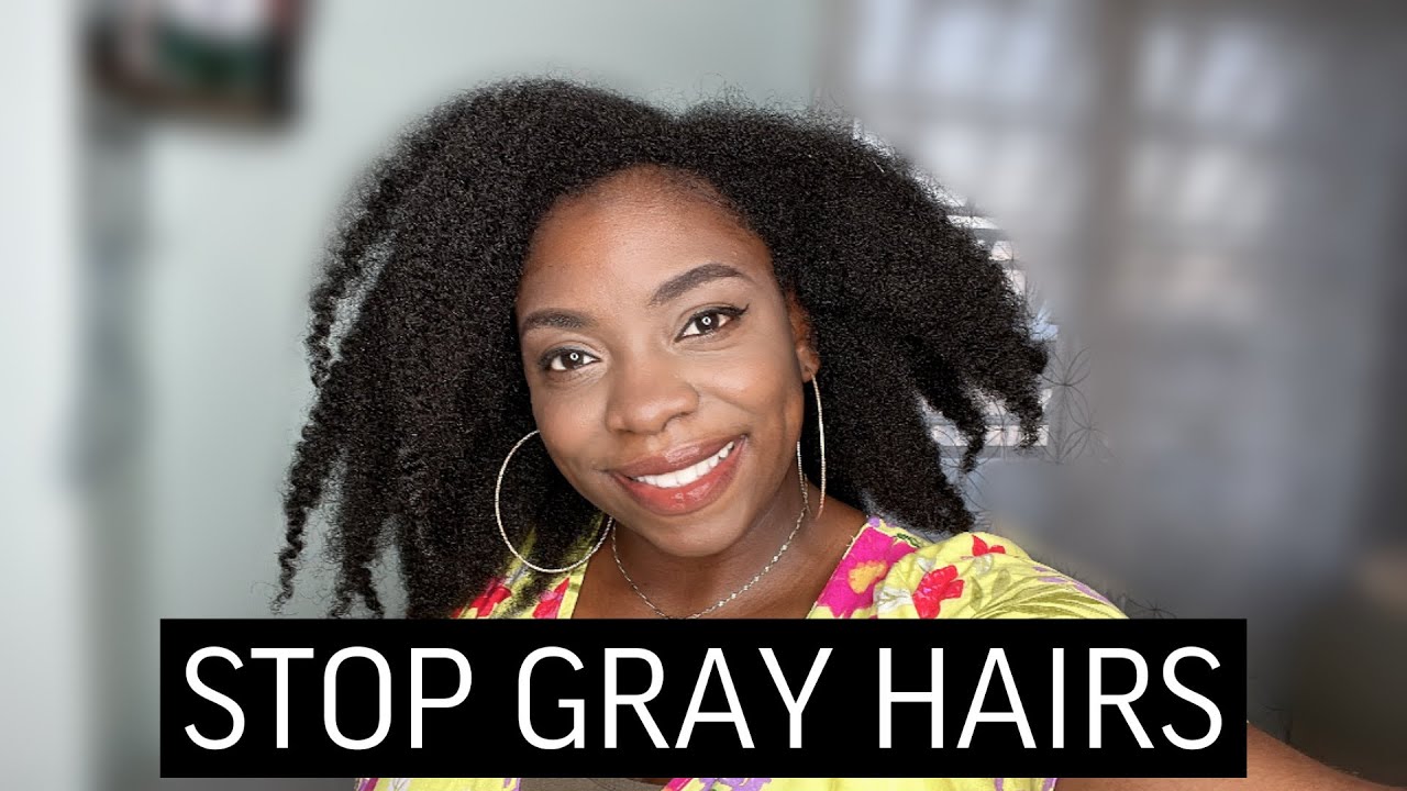 STOP GRAY HAIRS 👩🏾‍🦳 - YouTube