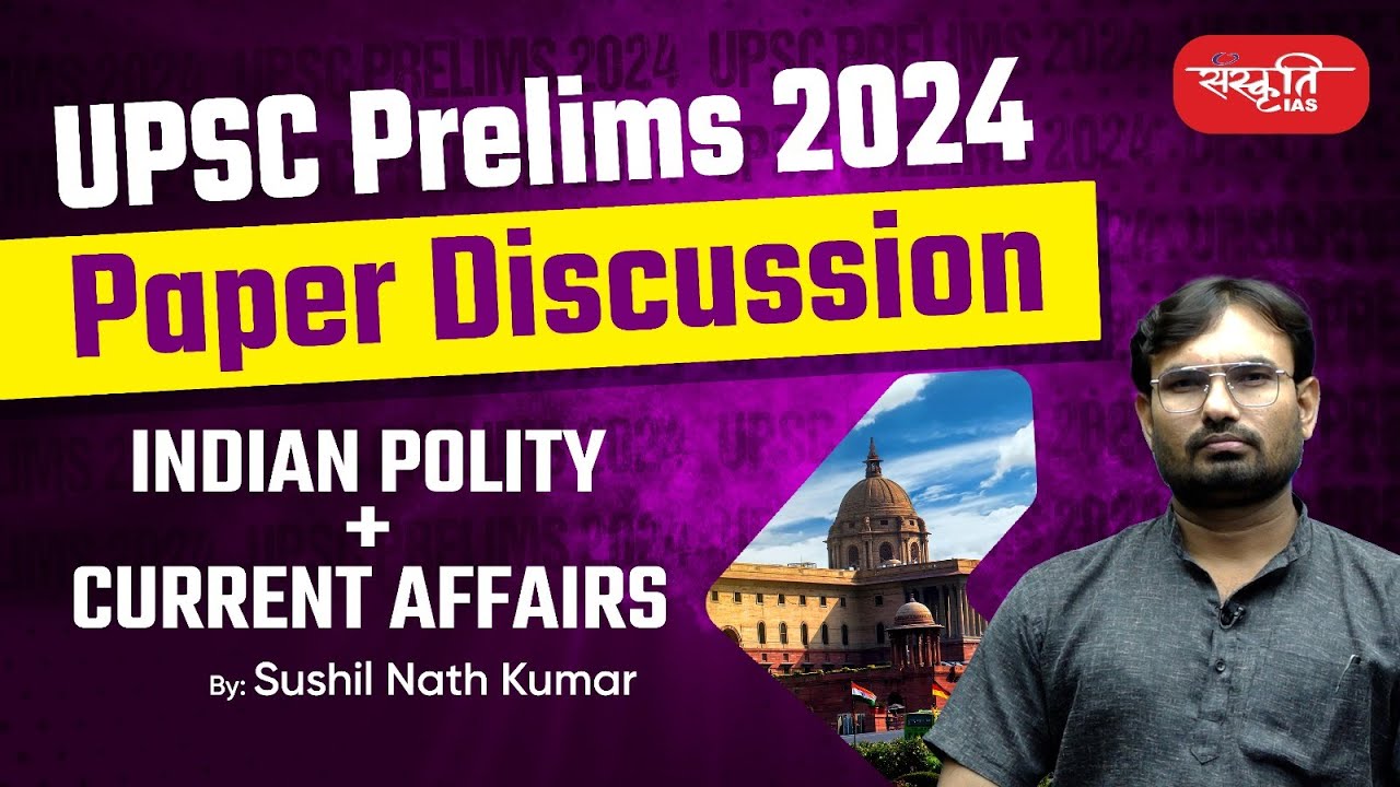 Indian Polity & Current Affairs - UPSC Prelims 2024 Paper Analysis | GS ...
