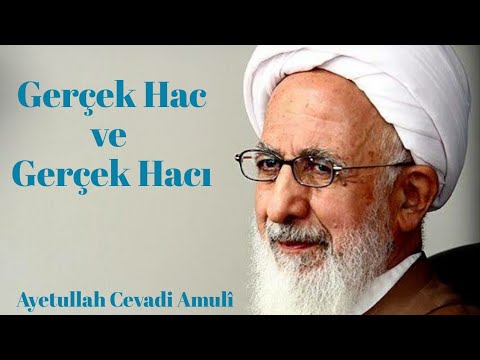 Gerçek Hac ve Gerçek Hacı•Ayetullah Cevadi Amulî
