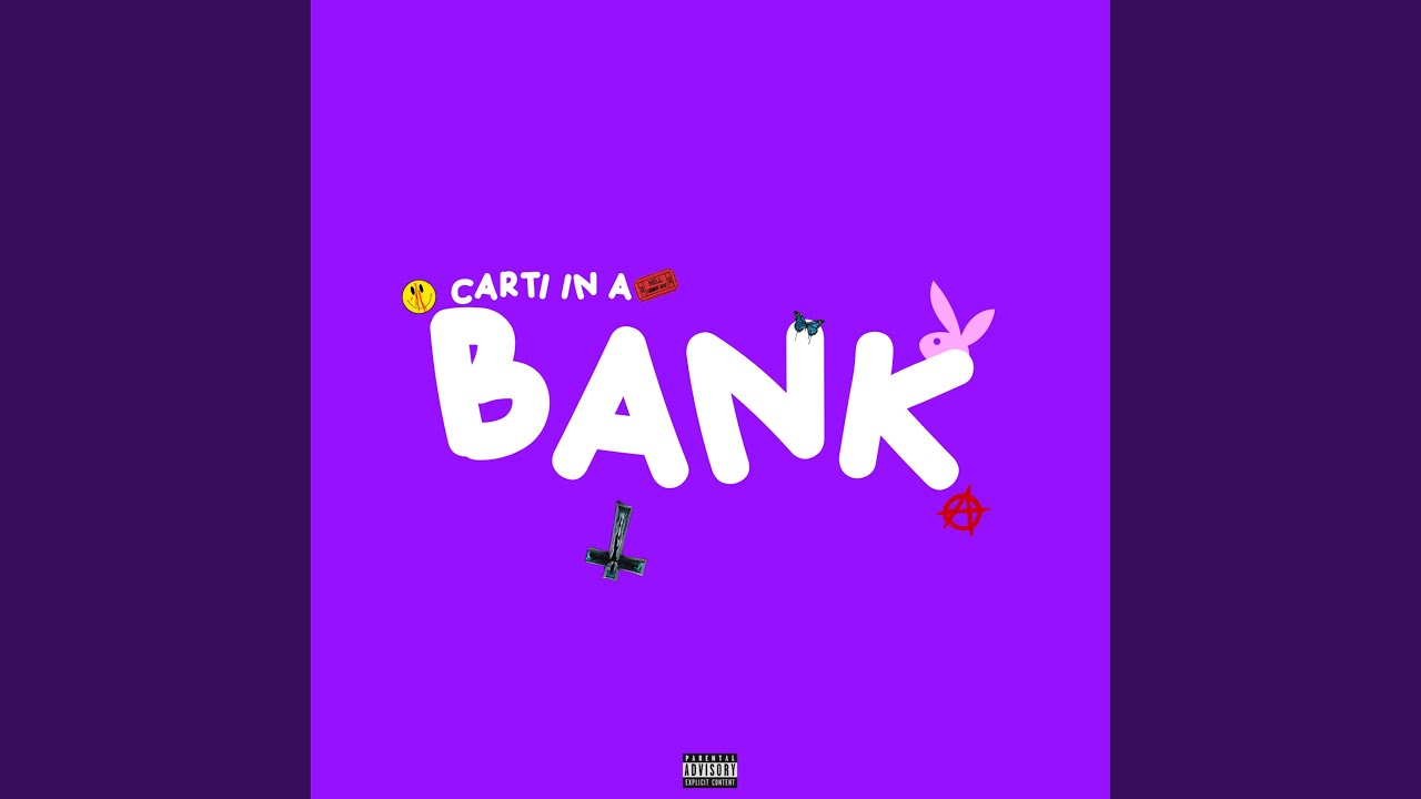 Carti in a Bank - YouTube Music