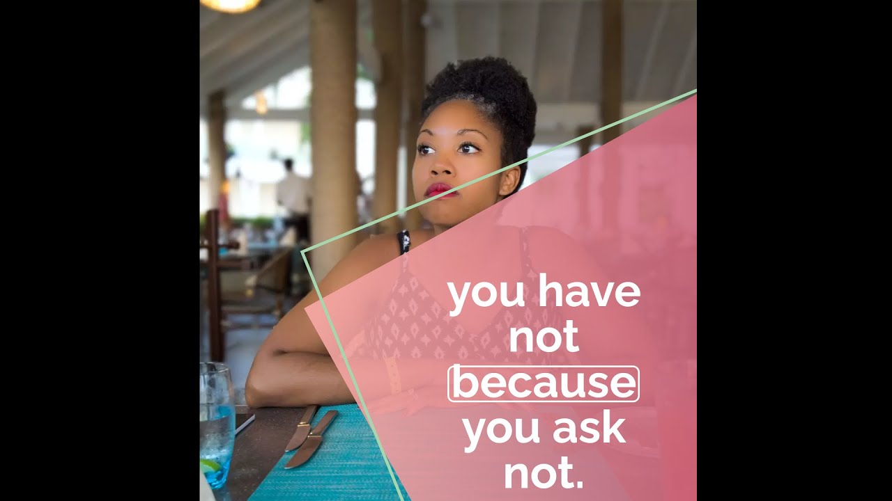 You have not because you ask not - YouTube