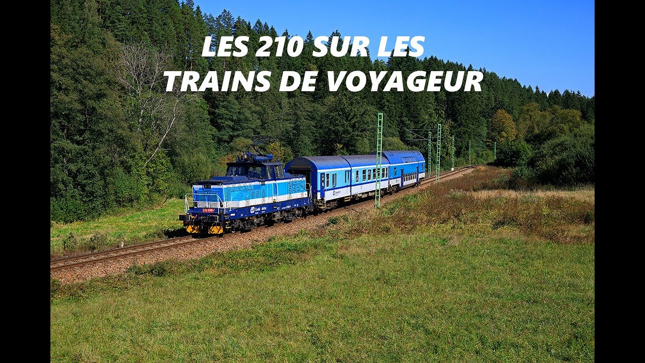 (CZ) LES 210 SUR LES TRAINS DE VOYAGEUR / 210 V OSOBNÍCH VLACÍCH - YouTube