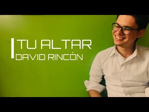 DAVID RINCÓN - TU ALTAR (Video lyric oficial) - YouTube