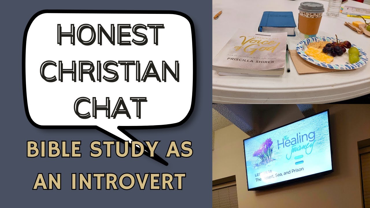 HONEST Christian chat: attending Bible study as a new, introverted ...
