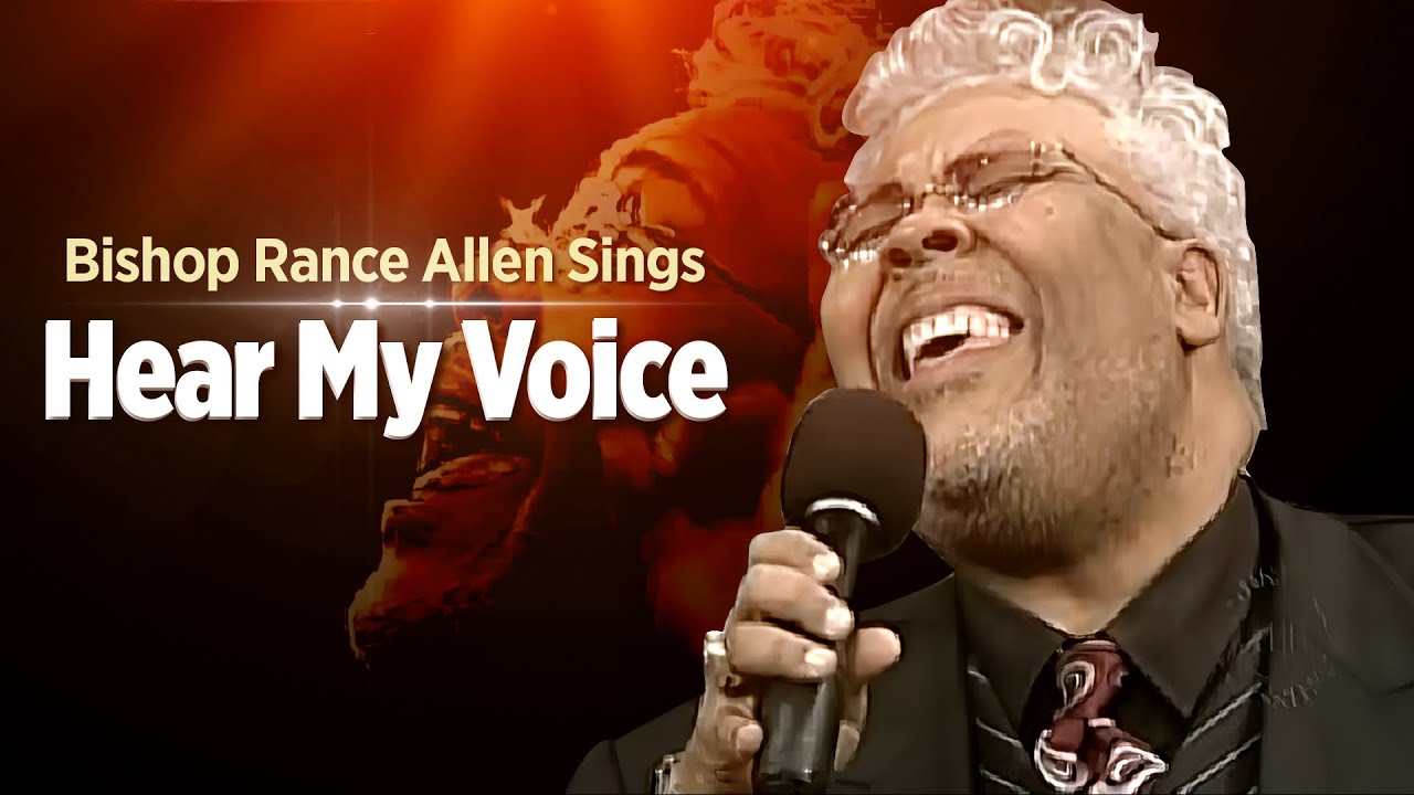 Pastor Rance Allen Hear My Voice( Bishop GE Patterson Favorite Song ...