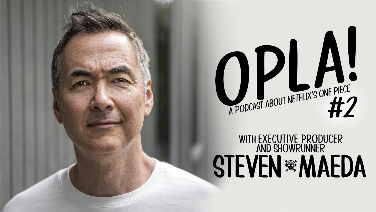 The One Piece Podcast | One Piece Showrunner Steven Maeda | One Piece ...