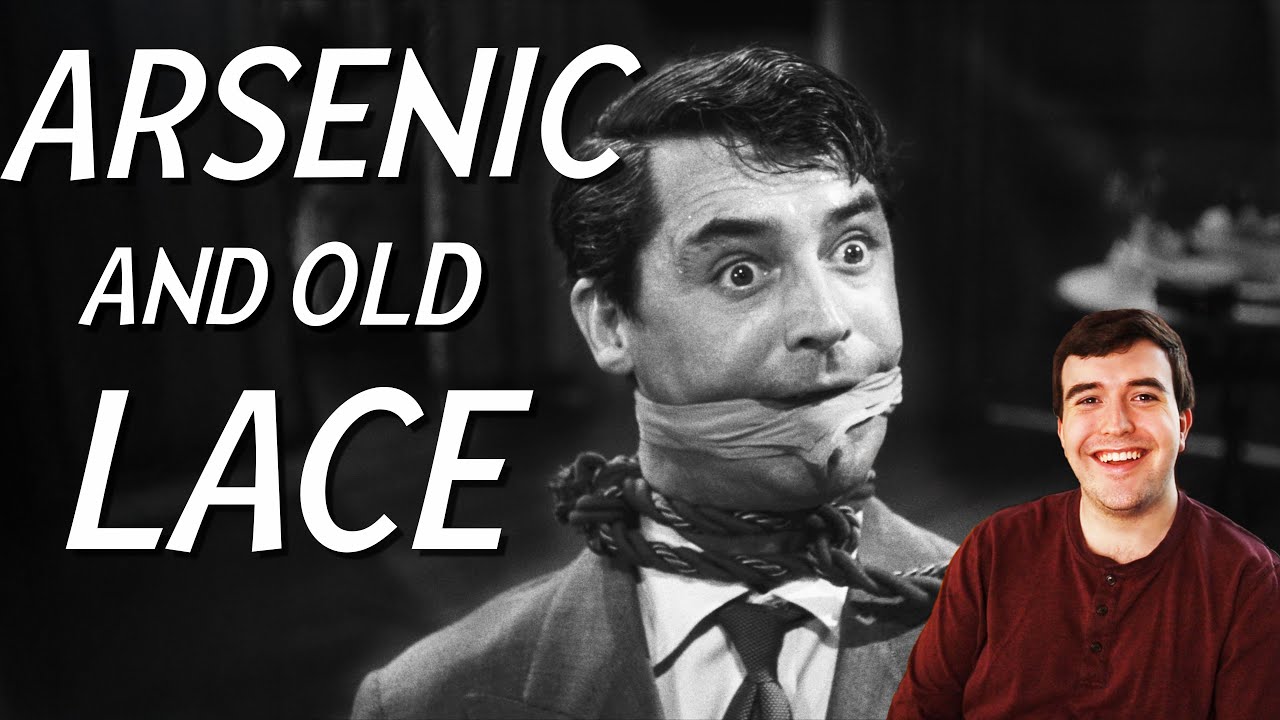 You Need to Watch ARSENIC AND OLD LACE - YouTube