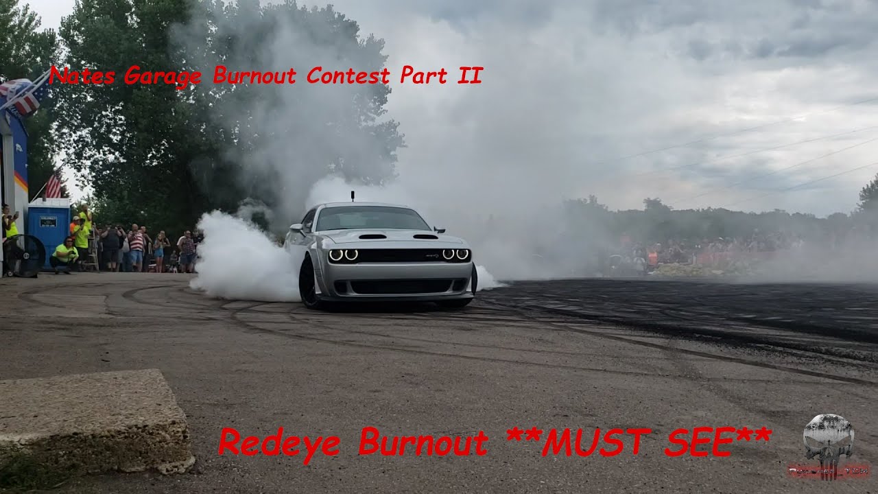 Nate's Garage Burnout Contest #2 *** HellCat Redeye Burning it up, MUST ...