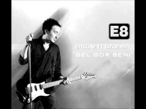 Ercüneyt Özdemir - Gel Gör Beni