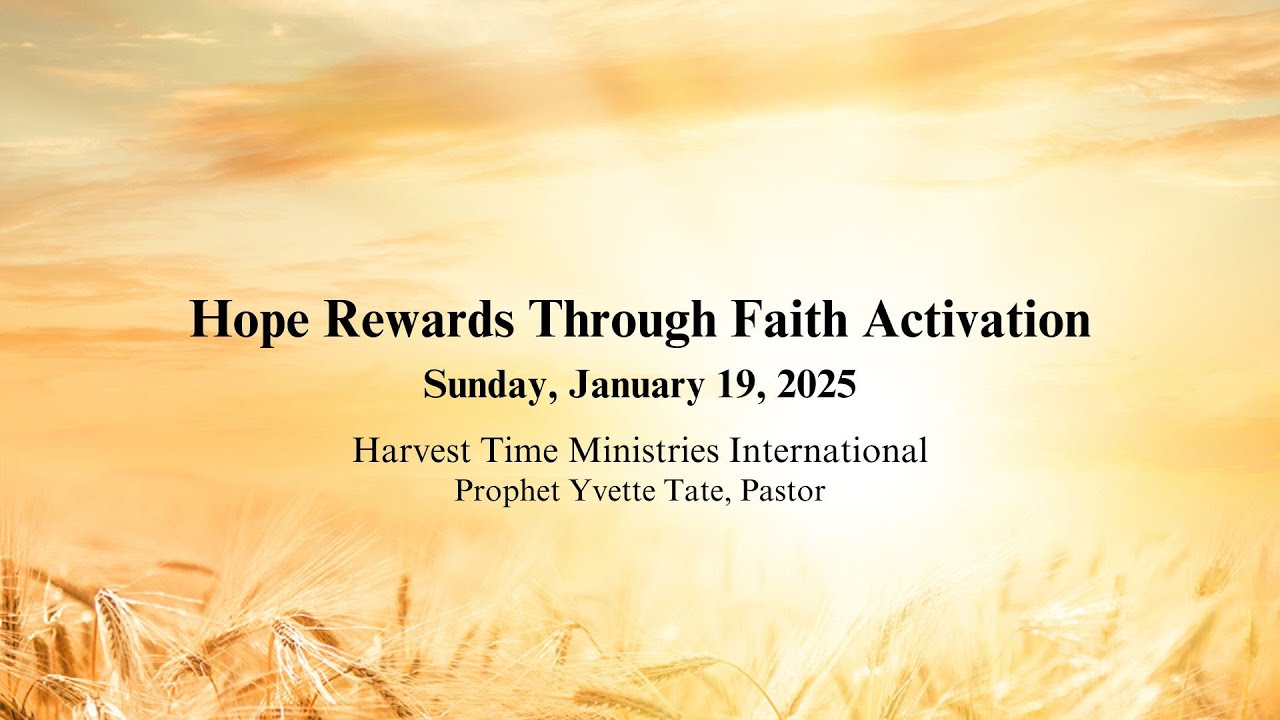 Hope Rewards Through Faith Activation Sunday January 19, 2025 - YouTube
