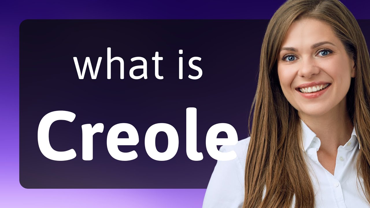 Creole — meaning of CREOLE - YouTube