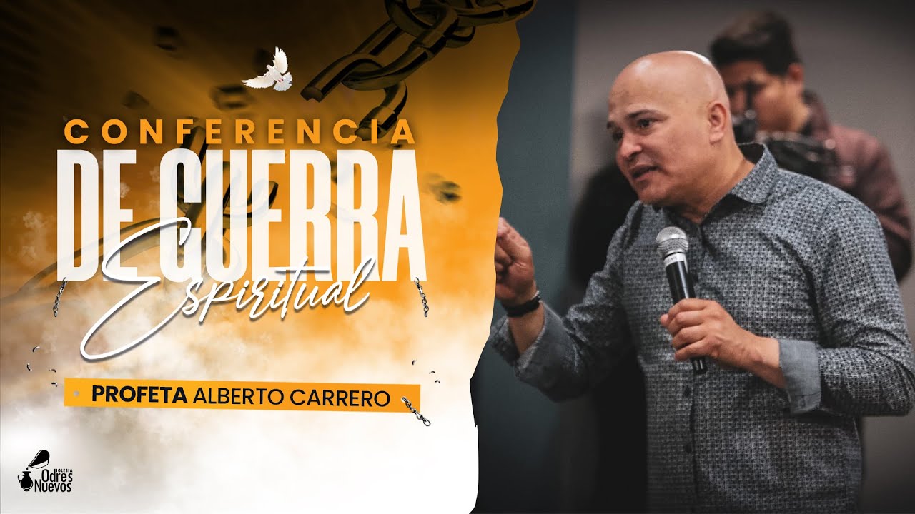 Conferencia De Guerra Espiritual (Parte 3) | Profeta Alberto Carrero ...