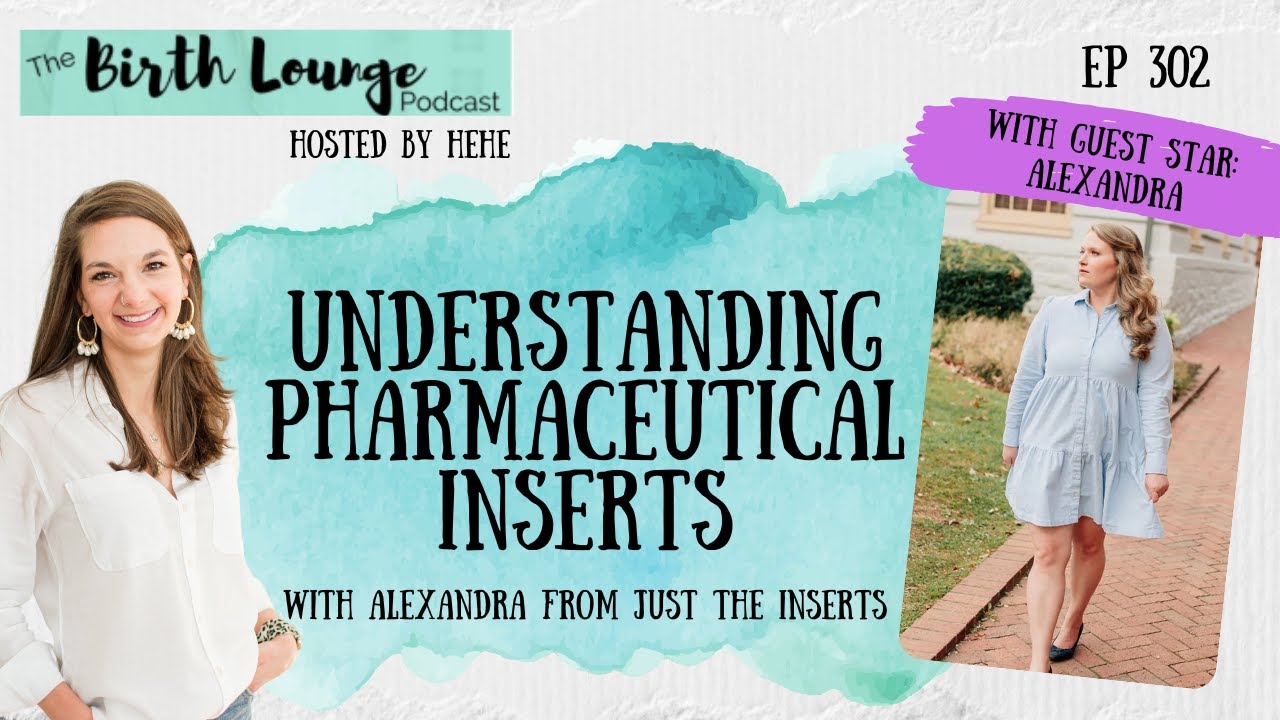 Ep. 302: Understanding Pharmaceutical Inserts with Alexandra, Just The ...