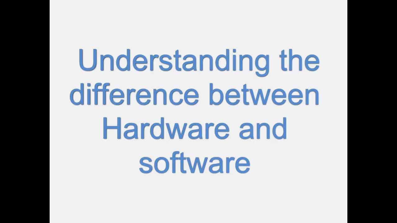 Understanding the difference between computer hardware and software ...