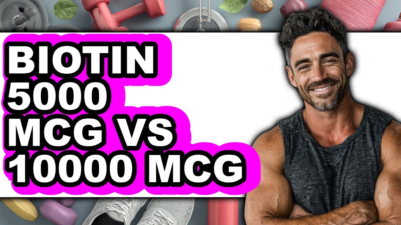 Biotin 5000 Mcg Vs 10000 Mcg - Full Comparison - YouTube