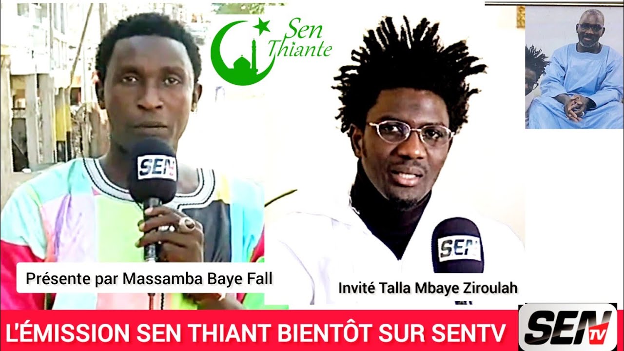 SEN THIANT INVITÉ TALLA MBAYE ZIKROULAH PRÉSENTE PAR MASSAMBA BAYE FALL SUR SENTV - YouTube