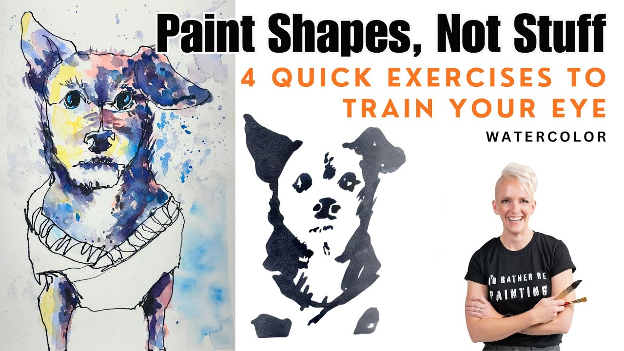 Paint Shapes, Not Stuff - 4 Quick and Easy Exercises to Change the Way ...
