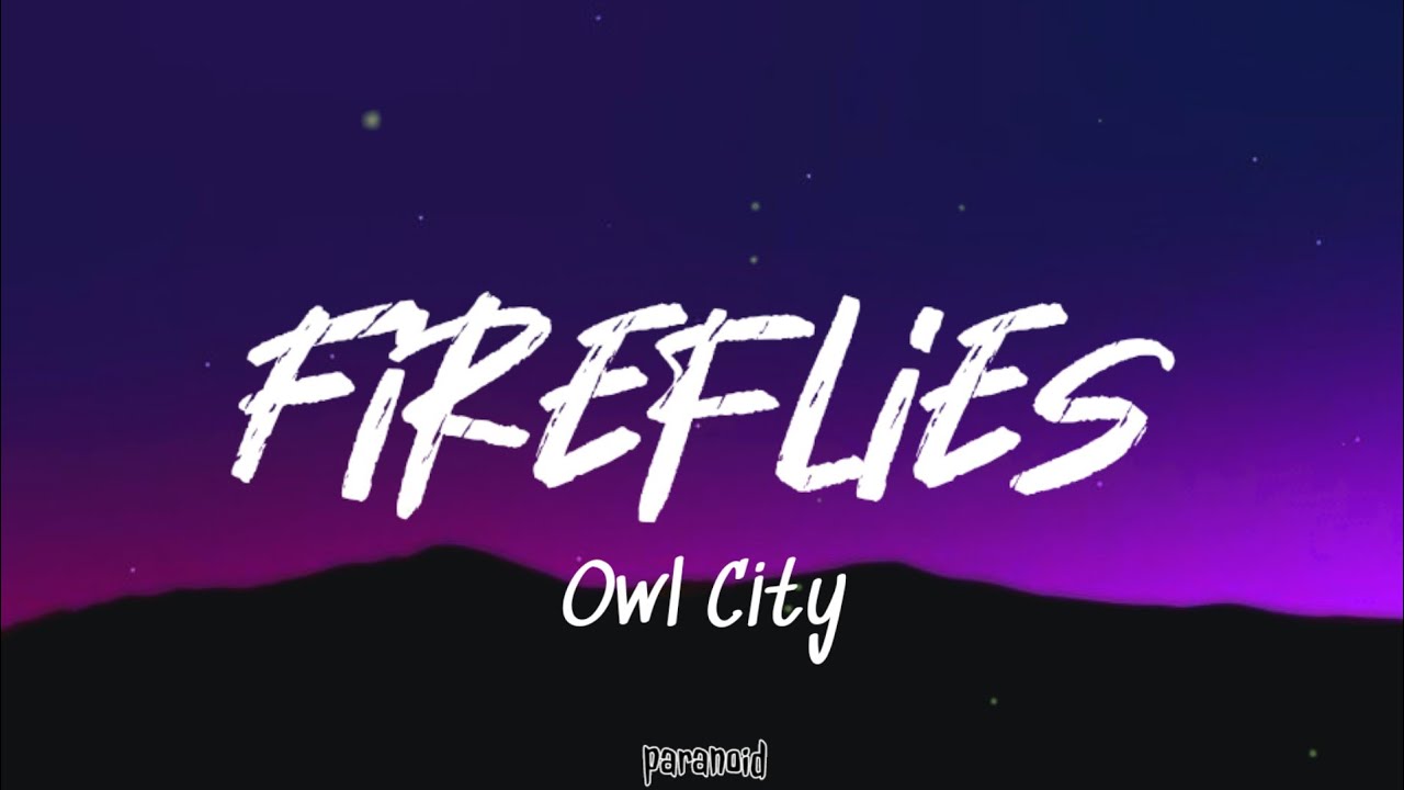 Owl City - Fireflies (Lyrics)[Paranoid] - YouTube Music