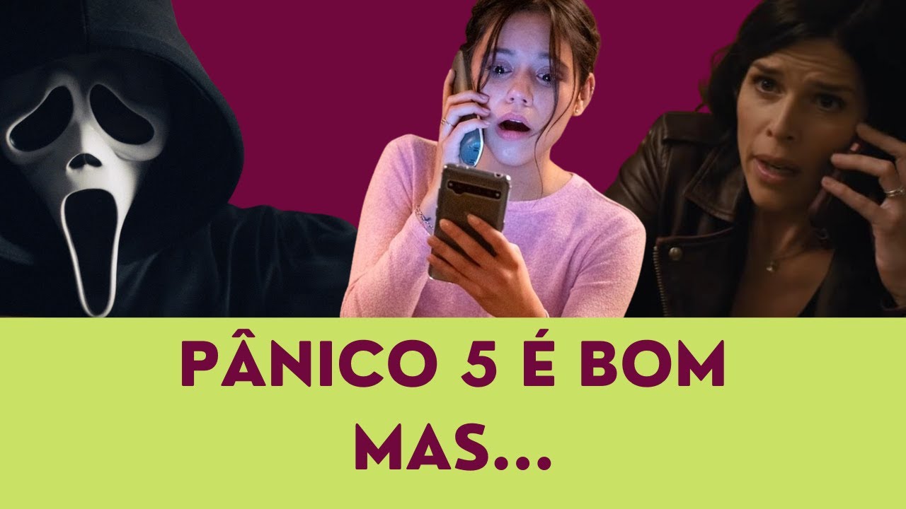 PÂNICO 5 (SCREAM 2022) | Crítica | Filme é bom, mas perde força - YouTube