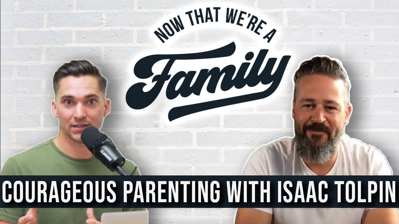 163: Courageous Parenting // Interview With Isaac Tolpin - YouTube